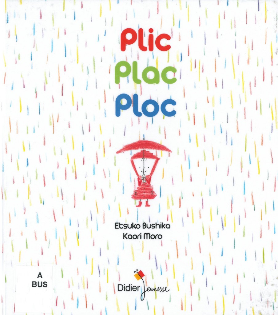 Plic, Plac, Ploc de Etsuko Bushika illustrations de Kaori Moro ...